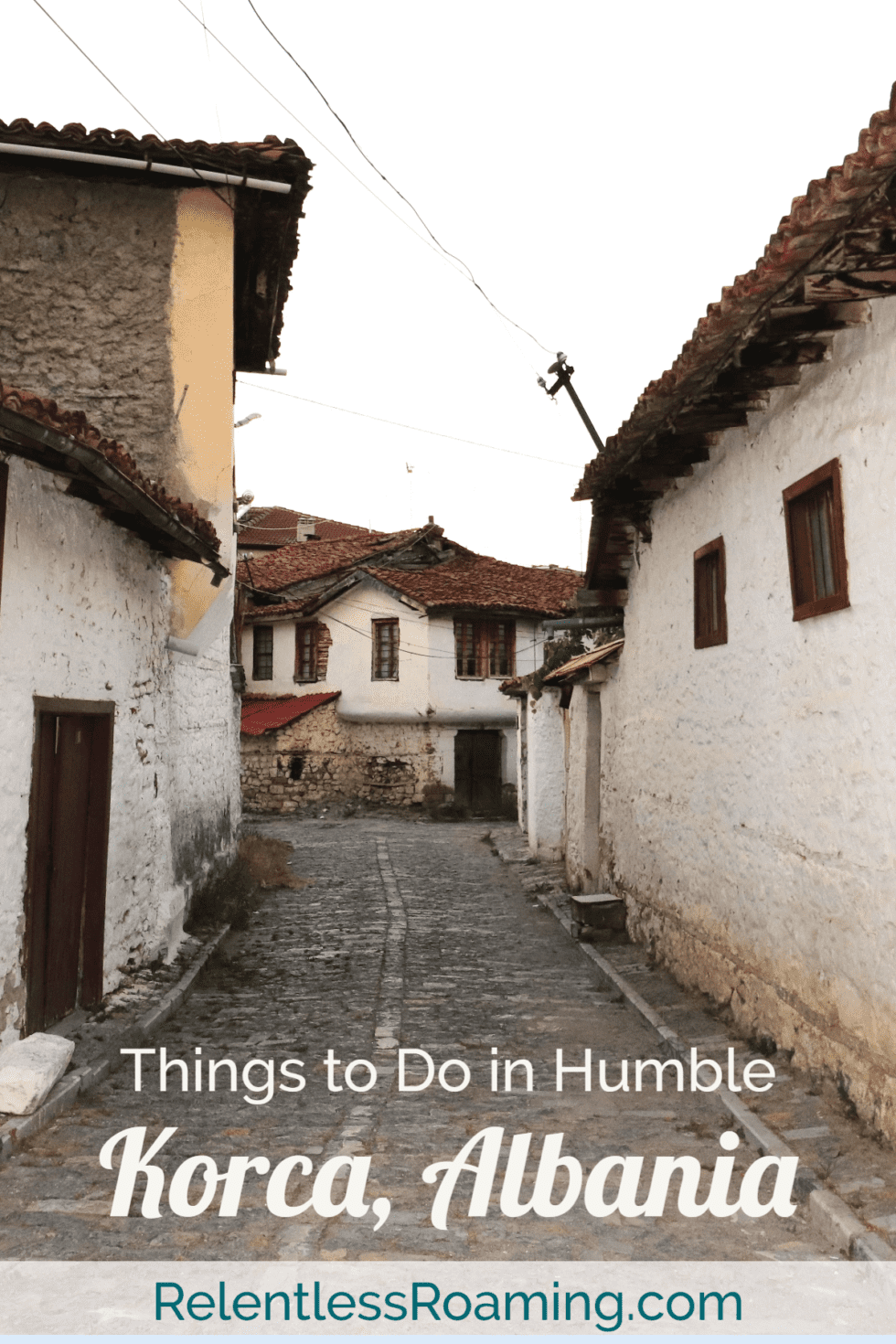 11 Best Things to Do in Korca - Relentless Roaming