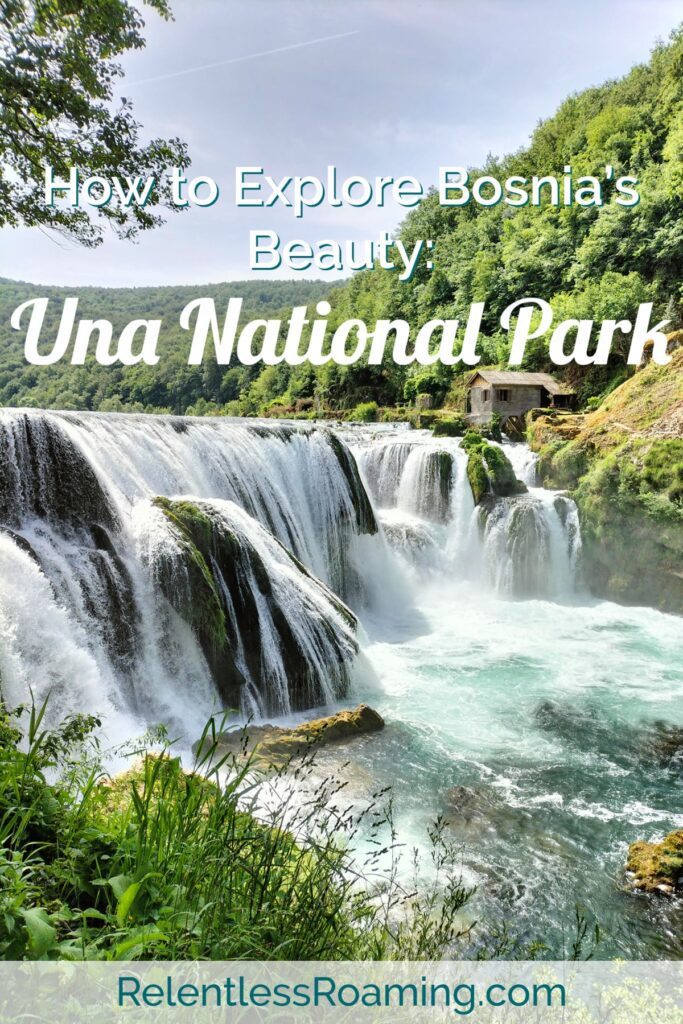 Una National Park: How to Explore Bosnia's Beauty
